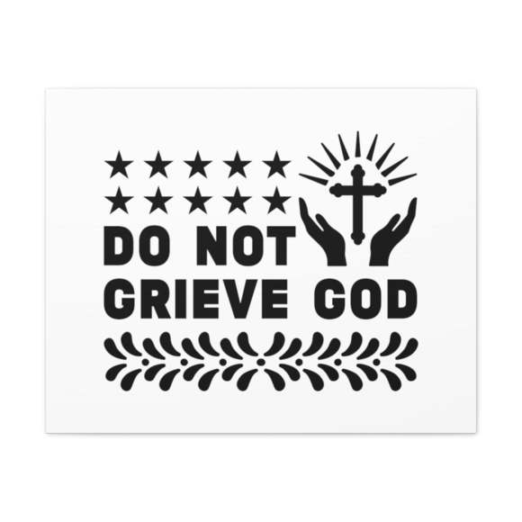 Express Your Love Gifts | Art | Scripture Sign Do Not Grieve God ...